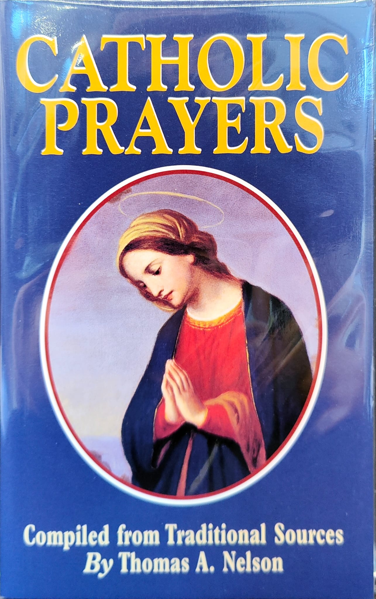 Catholic Prayers: Compiled from Traditional Sources – Carlo Catholic ...